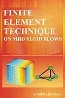 Finite Element Technique On MHD Fluid Flows by Dr. R. Srinivas Raju